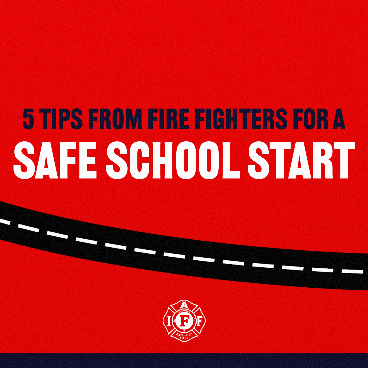 Back to School Safety - IAFF