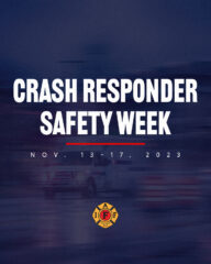 Crash Responder Safety Week - IAFF