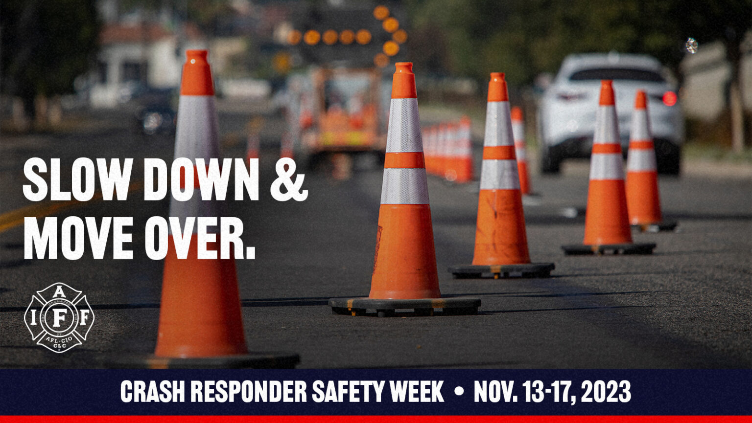 Crash Responder Safety Week - IAFF