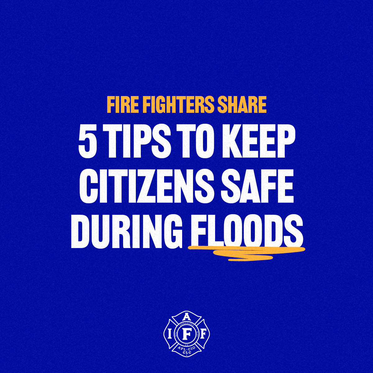 Flood Safety Tips - IAFF