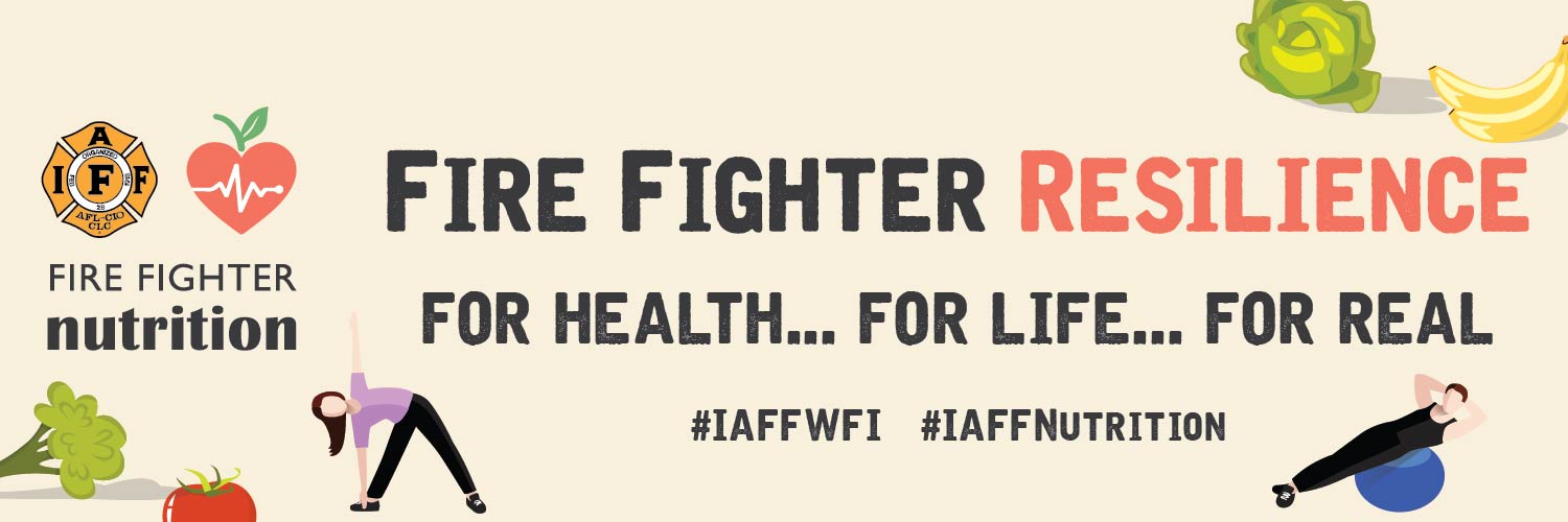 Fire Fighter Nutrition - IAFF