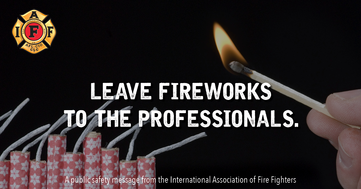 Fireworks Safety During a Pandemic - IAFF